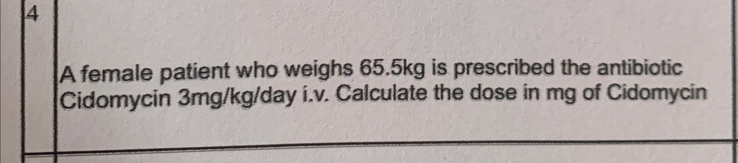 Solved A female patient who weighs 65.5kg ﻿is prescribed the | Chegg.com