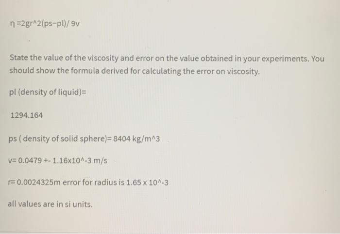 Solved η=2gr∧2(ps−pl)/9v State the value of the viscosity | Chegg.com