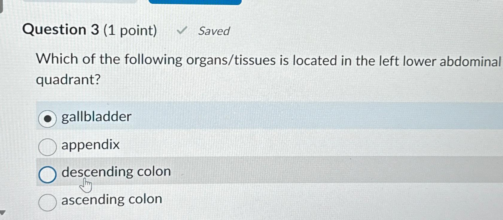 Solved Question 3 (1 ﻿point) ﻿SavedWhich of the following | Chegg.com