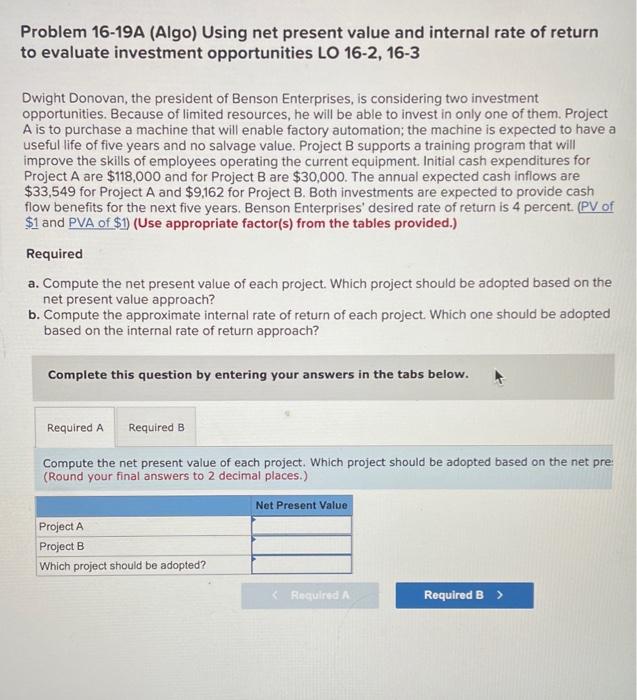 Solved Problem 16-19A (Algo) Using net present value and | Chegg.com