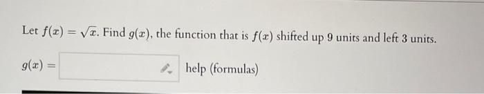 Solved Let f(x)=x. Find g(x), the function that is f(x) | Chegg.com