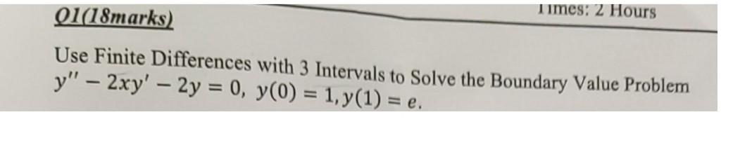 Solved Use Finite Differences With 3 Intervals To Solve The