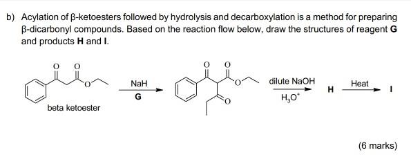 Solved b) Acylation of B-ketoesters followed by hydrolysis | Chegg.com