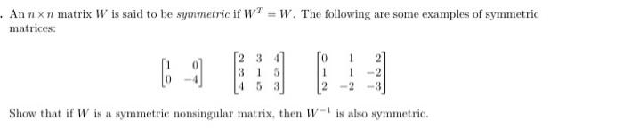 Solved . An nxn matrix W is said to be symmetric if WT = W. | Chegg.com