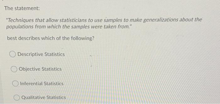 Solved The statement: "Techniques that allow statisticians | Chegg.com