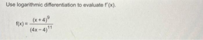 Use logarithmic differentiation to evaluate f′(x). | Chegg.com