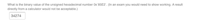 Solved What is the binary value of the unsigned hexadecimal | Chegg.com