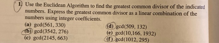 Solved 1. Use the Euclidean Algorithm to find the greatest | Chegg.com