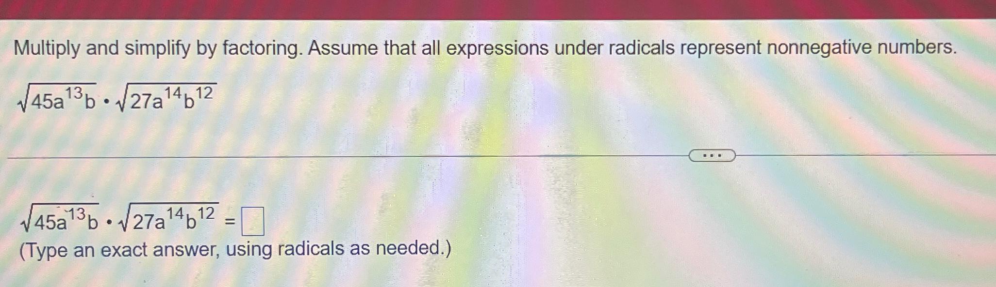 Solved Multiply and simplify by factoring. Assume that all | Chegg.com
