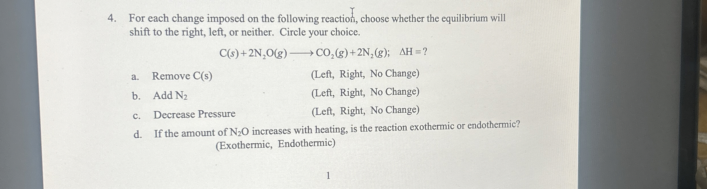 Solved For each change imposed on the following reaction, | Chegg.com