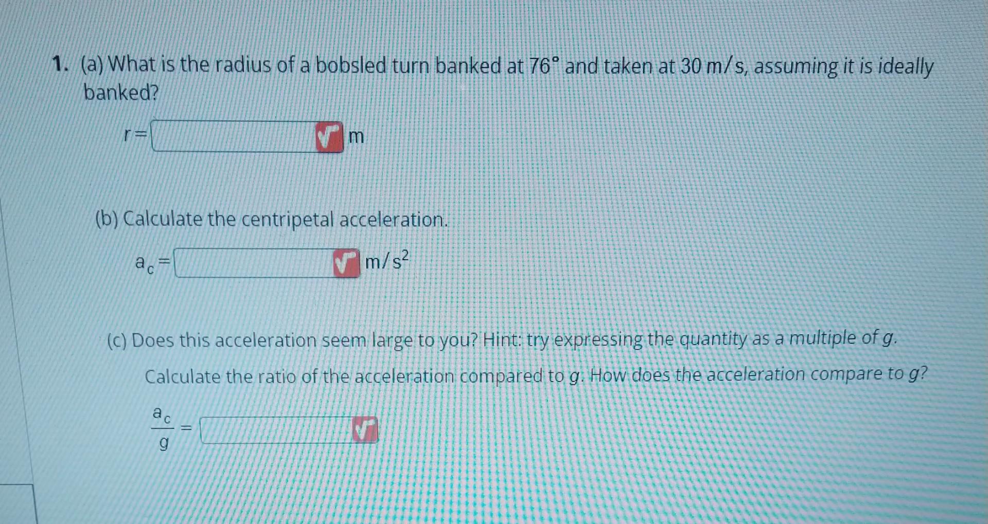 Solved 1. (a) What is the radius of a bobsled turn banked at | Chegg.com