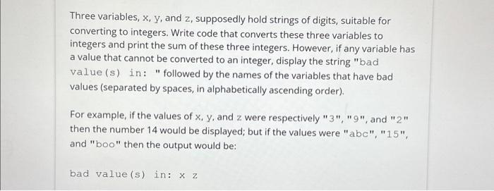 Solved Three variables, x,y, and z, supposedly hold strings | Chegg.com