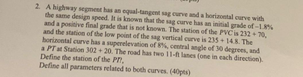 Solved 2. A highway segment has an equal-tangent sag curve | Chegg.com