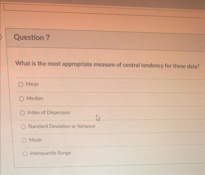 Solved what is the most appropriate measure of central | Chegg.com