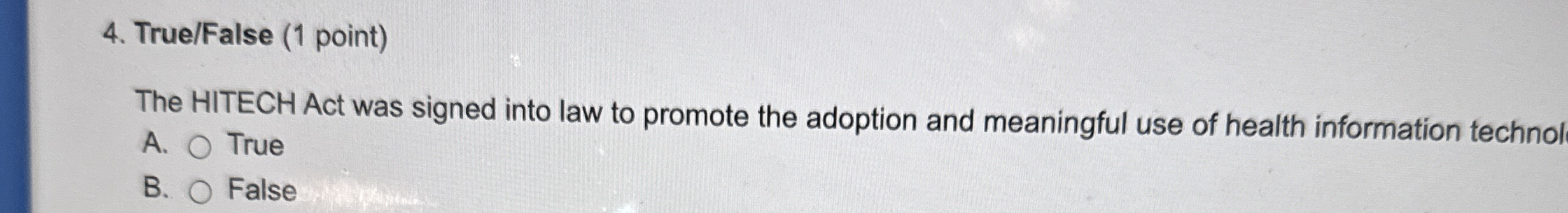 Solved True/False (1 ﻿point)The HITECH Act was signed into | Chegg.com