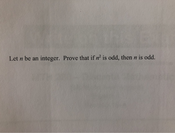Solved Let n be an integer. Prove that if nº is odd, then n | Chegg.com