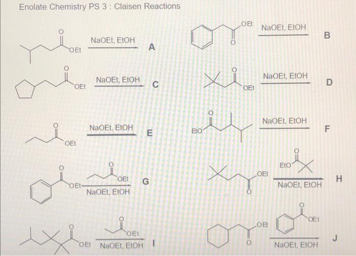 Solved Enolate Chemistry PS 3 : Claisen Reactions NaOEt, | Chegg.com