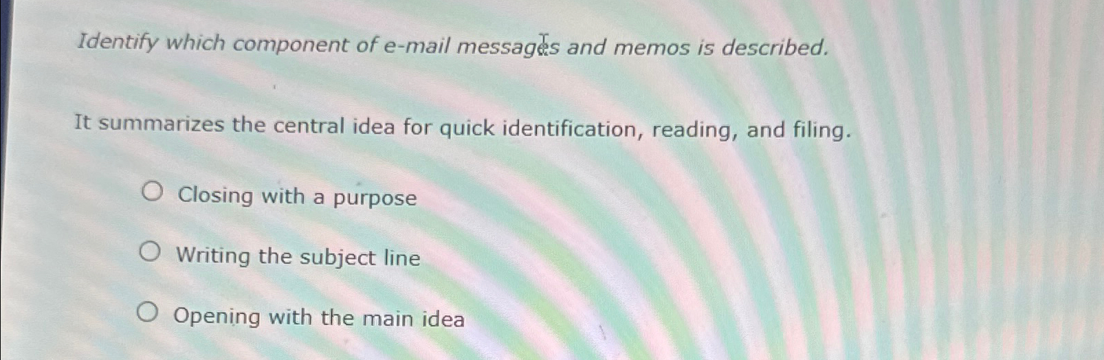 Solved Identify which component of e-mail messagês and memos | Chegg.com