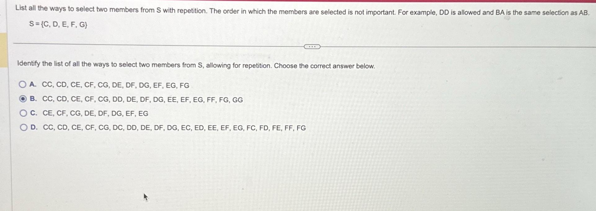 Solved List all the ways to select two members from S ﻿with | Chegg.com