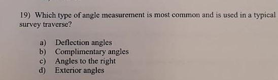 Solved 19) Which type of angle measurement is most common | Chegg.com