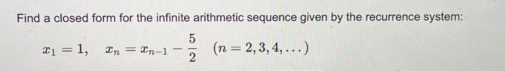 Solved Find a closed form for the infinite arithmetic | Chegg.com
