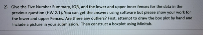Solved 2) Give the Five Number Summary, IQR, and the lower | Chegg.com