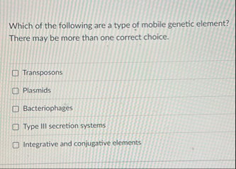 Solved Which of the following are a type of mobile genetic | Chegg.com