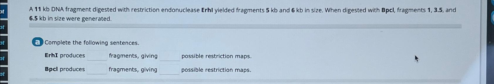 Solved A 11kb ﻿DNA fragment digested with restriction | Chegg.com