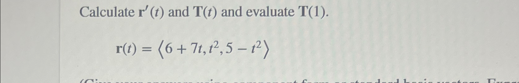 Solved Calculate r'(t) ﻿and T(t) ﻿and evaluate | Chegg.com