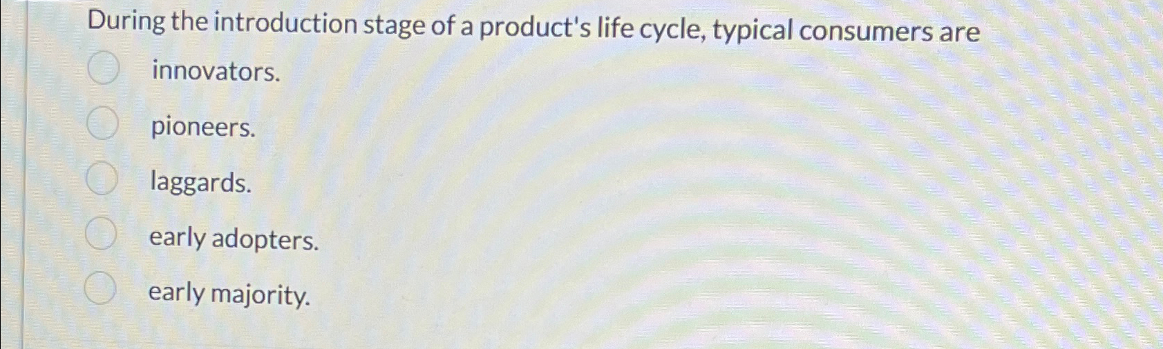 Solved During the introduction stage of a product's life | Chegg.com