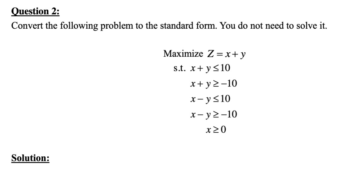 Solved Question 2:Convert the following problem to the | Chegg.com