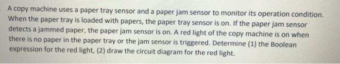 Solved A copy machine uses a paper tray sensor and a paper | Chegg.com