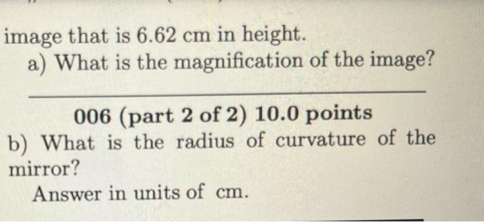 Solved 005 (part 1 of 2 ) 10.0 points An object 3.47 cm tall | Chegg.com