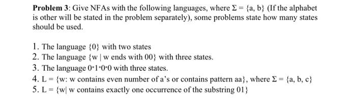 Solved Problem 3: Give NFAs with the following languages, | Chegg.com