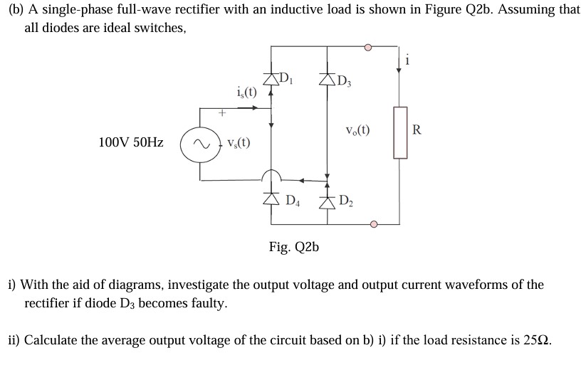 Solved (b) ﻿A single-phase full-wave rectifier with an | Chegg.com