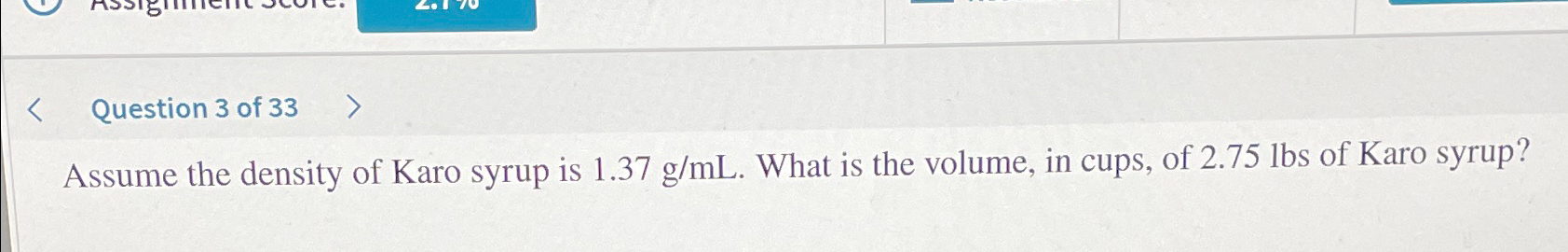 Question 3 ﻿of 33Assume the density of Karo syrup is | Chegg.com