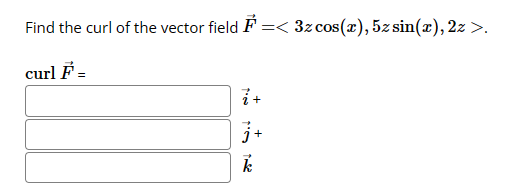 Solved Find the curl of the vector field | Chegg.com