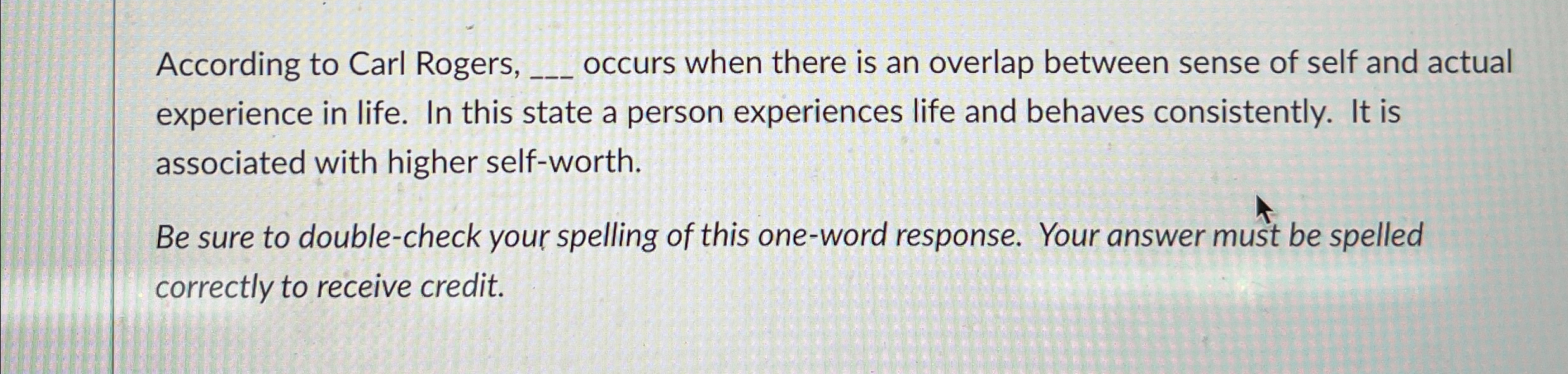 Solved According to Carl Rogers, q, ﻿occurs when there is an | Chegg.com