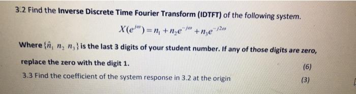 Solved 3.2 Find the Inverse Discrete Time Fourier Transform | Chegg.com