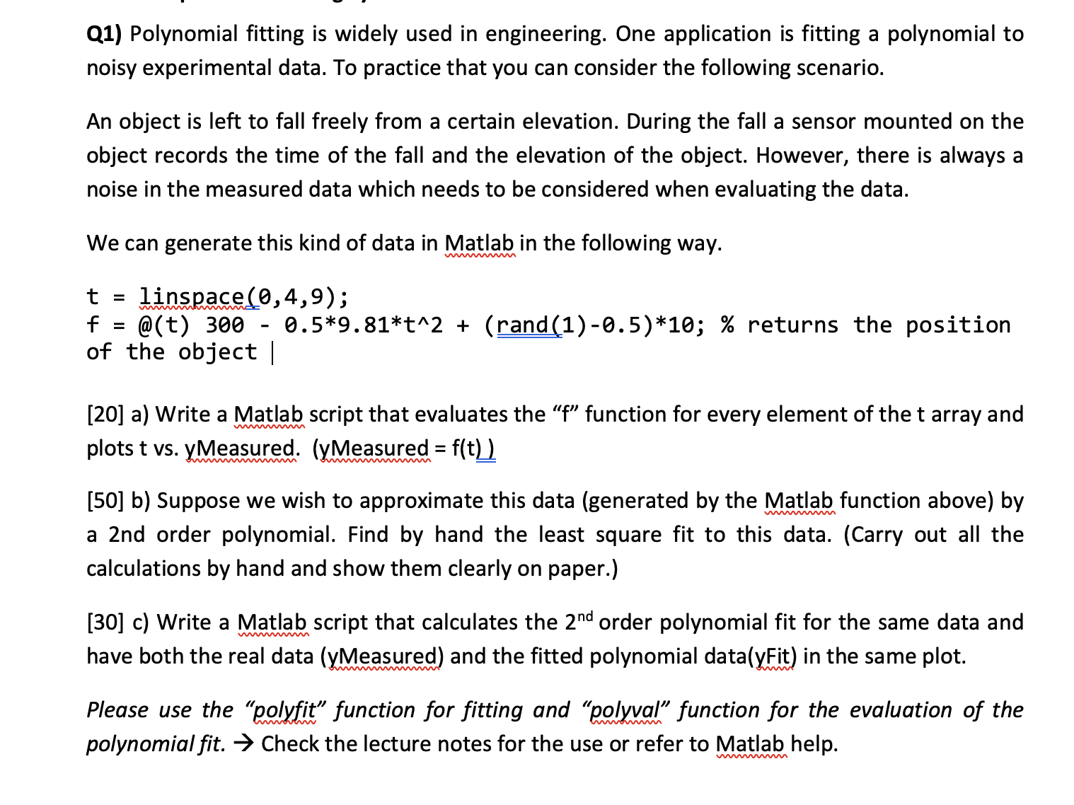 Solved Q1) ﻿Polynomial fitting is widely used in | Chegg.com