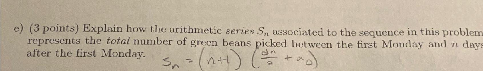 Solved e) (3 ﻿points) ﻿Explain how the arithmetic series Sn | Chegg.com