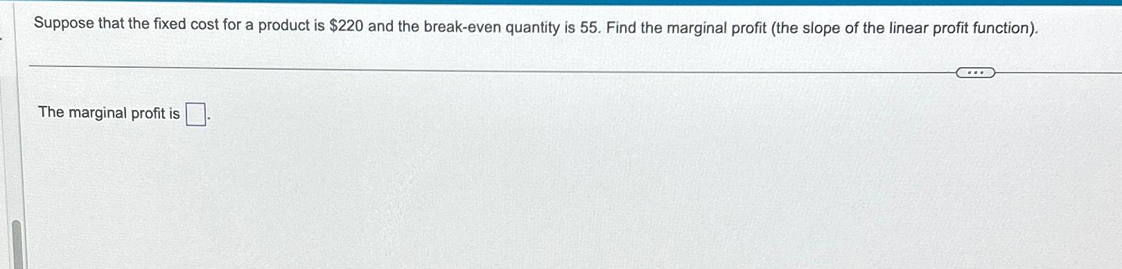 Solved Suppose that the fixed cost for a product is $220 | Chegg.com