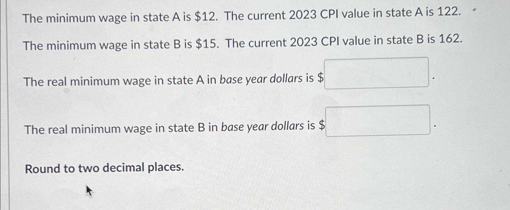Solved The minimum wage in state A ﻿is $12. ﻿The current | Chegg.com