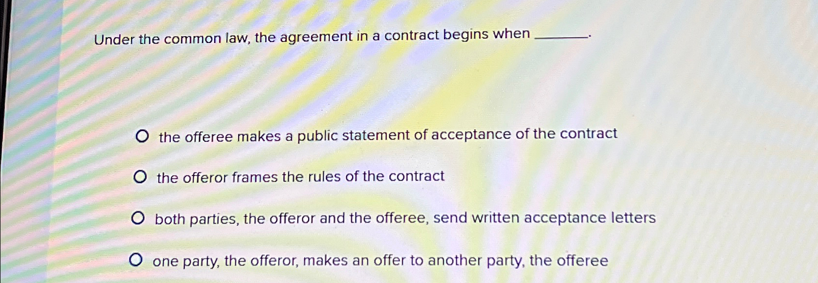Solved Under the common law, the agreement in a contract | Chegg.com