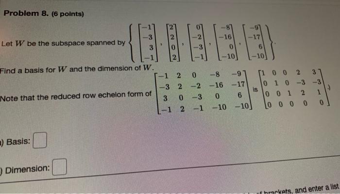 Solved Problem 8. (6 points) Let W be the subspace spanned | Chegg.com