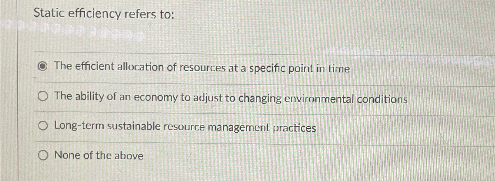 Solved Static efficiency refers to:The efficient allocation | Chegg.com