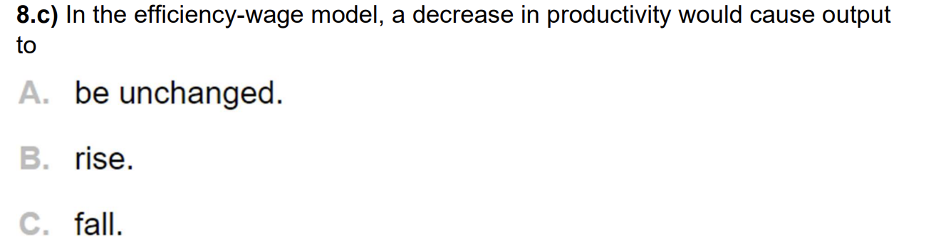 Solved 8c ﻿in The Efficiency Wage Model A Decrease In 8748