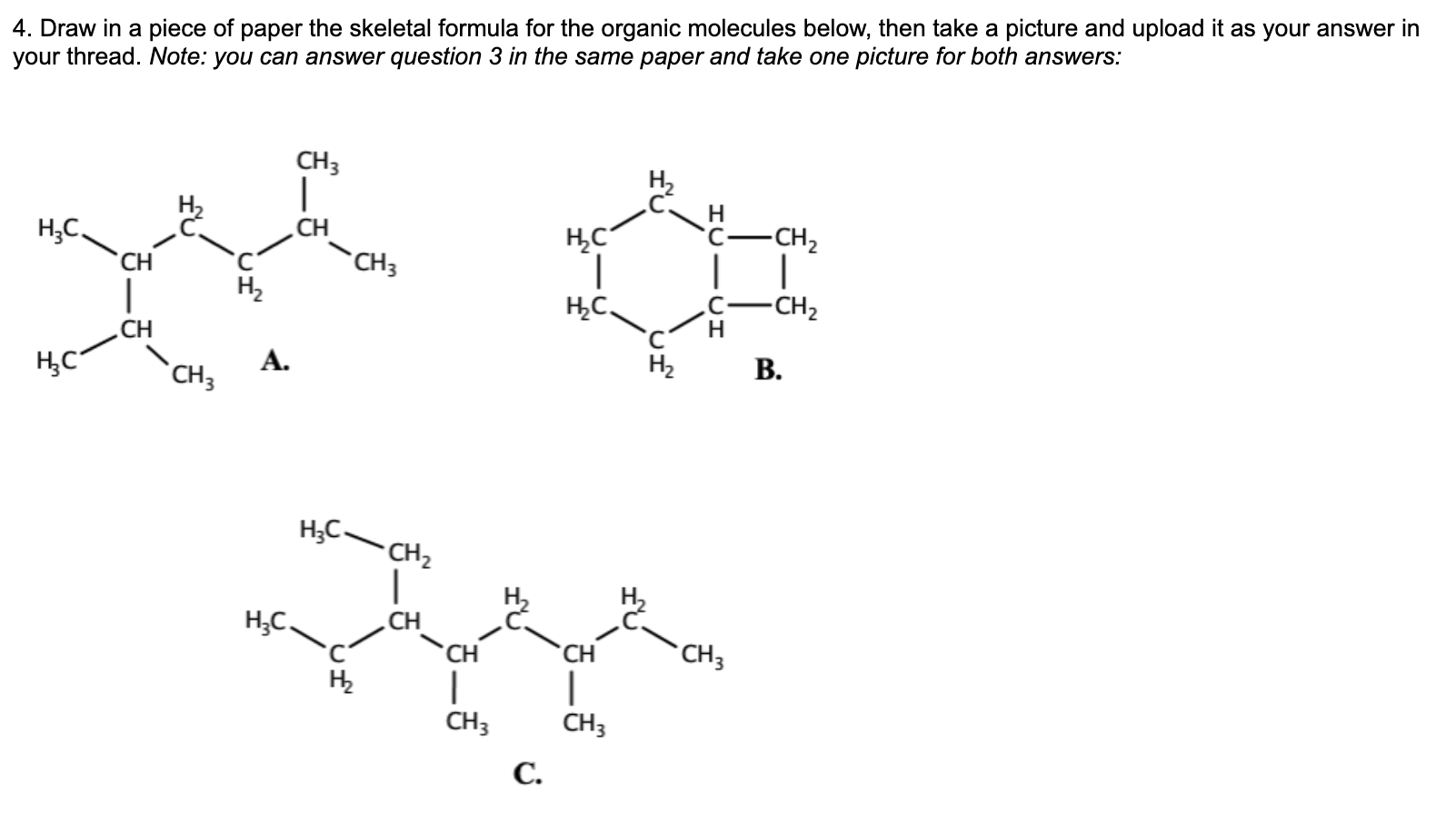 Solved Draw in a piece of paper the skeletal formula for the | Chegg.com