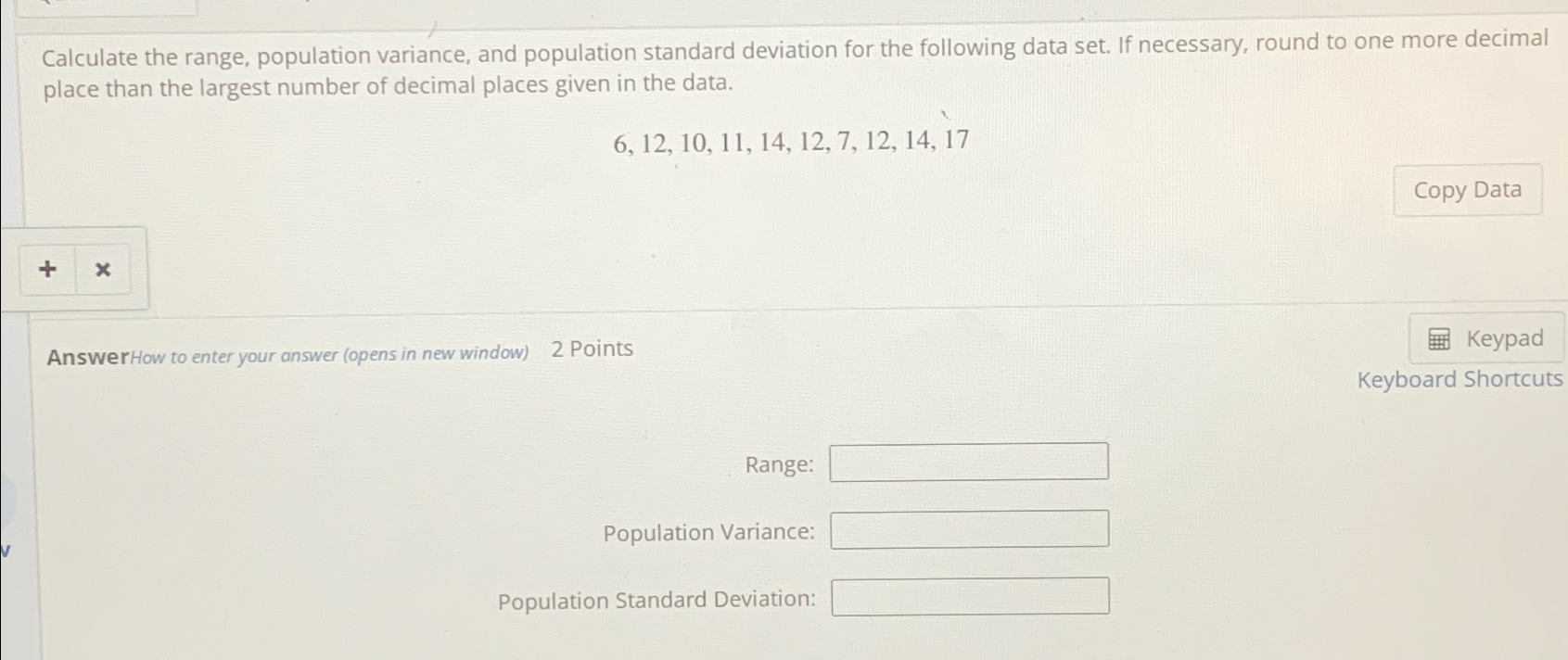 Solved Calculate the range, population variance, and | Chegg.com