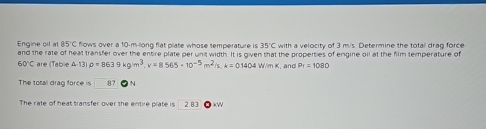 Solved Engine oil at 85°C ﻿flows over a 10 -m-long flat | Chegg.com